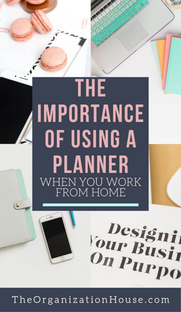 The Importance of Using a Planner When You Work at Home