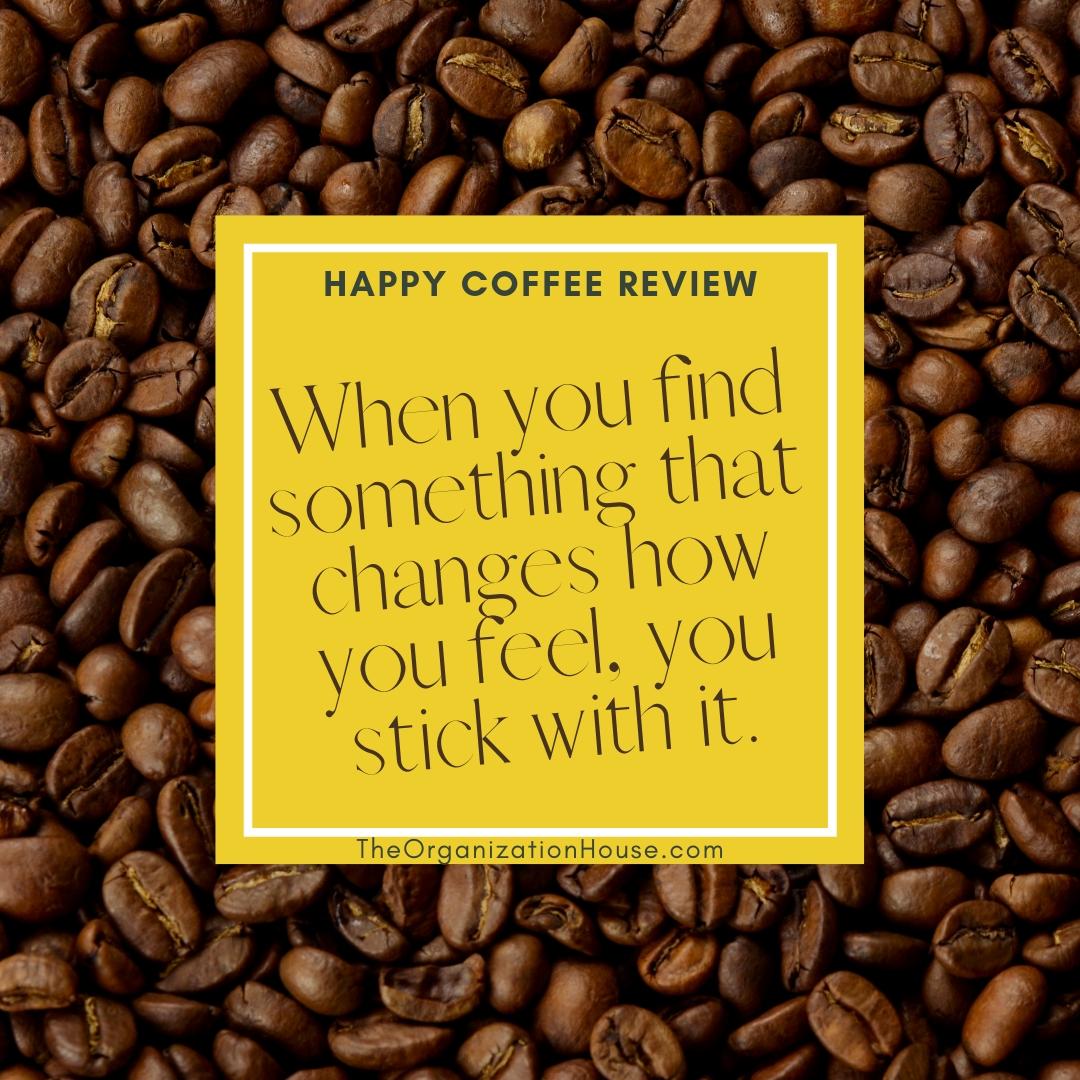 What is Happy Coffee? An Honest Review About How It Works for Me