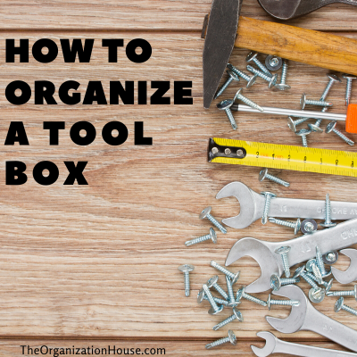 How to Organize a Tool Box - Organizing Your Tool Box for Use