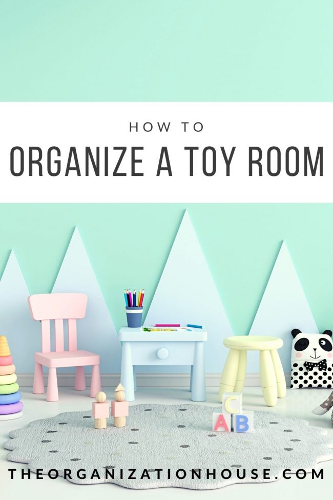 How To Organize A Toy Room - The Organization House
