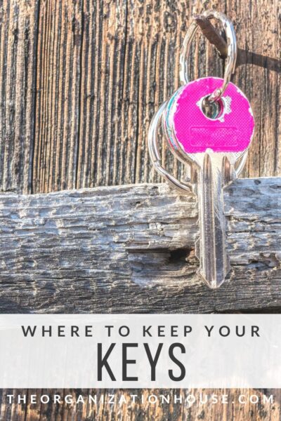 Where to Keep Keys So You Don't Lose Them - The Organization House