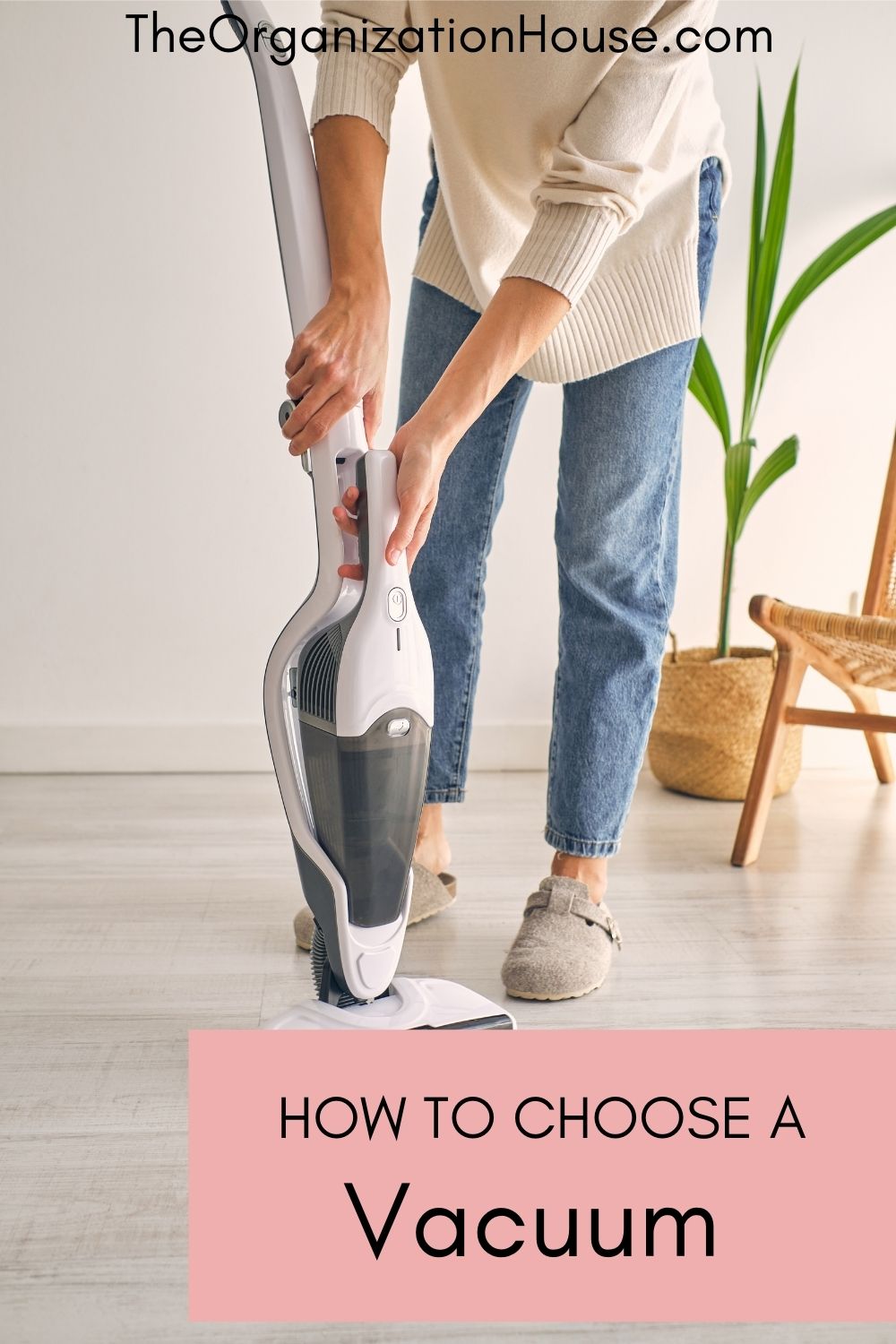 How To Choose A Vacuum - The Organization House