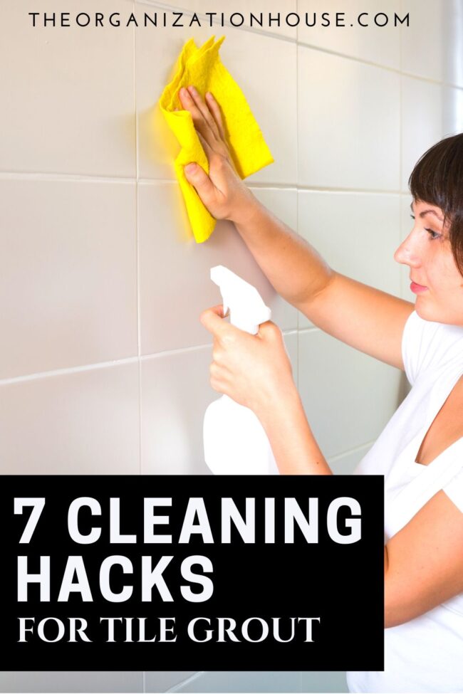 7 Cleaning Hacks for Tile Grout - The Organization House