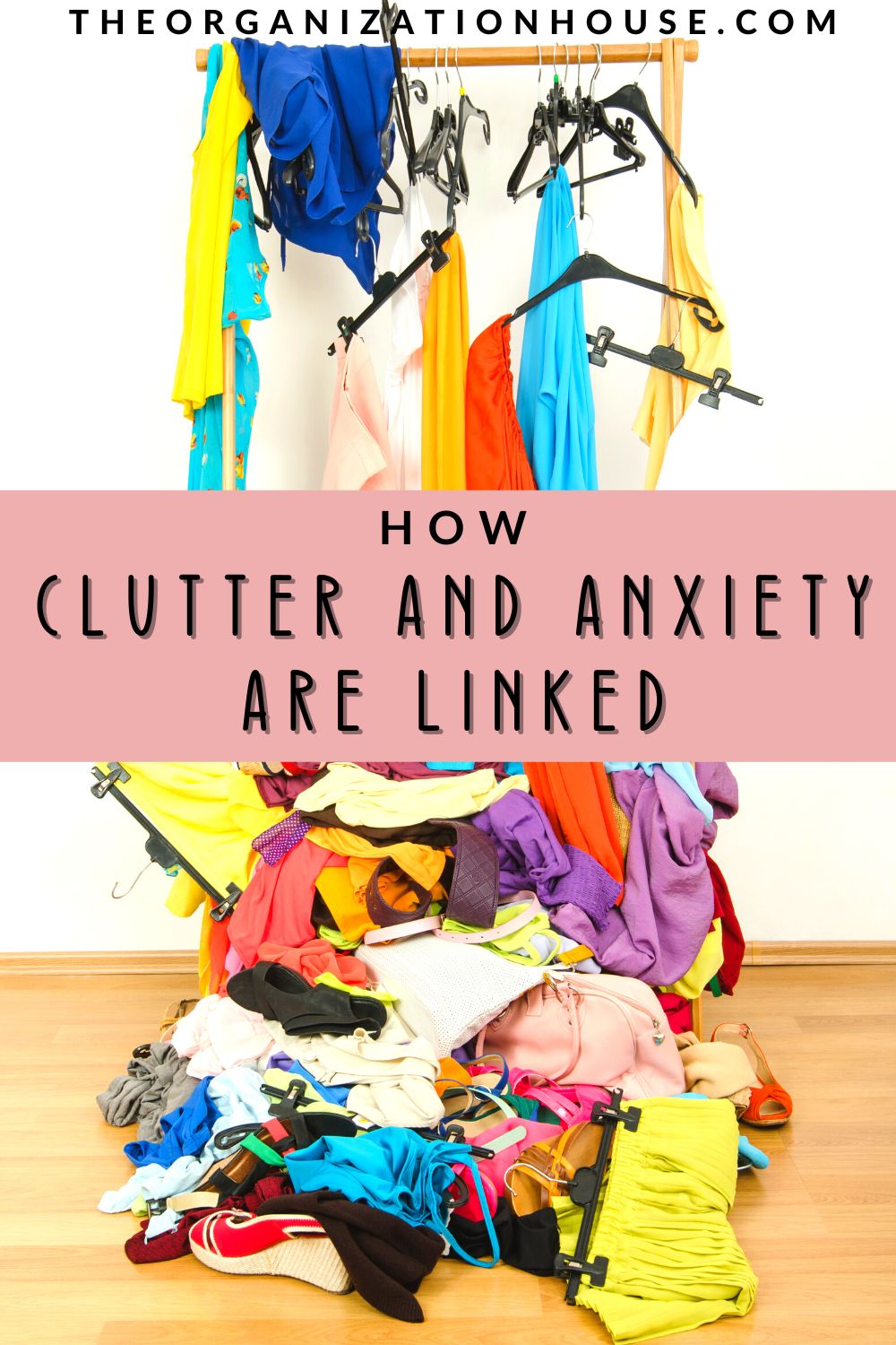 How Clutter and Anxiety are Linked - The Organization House