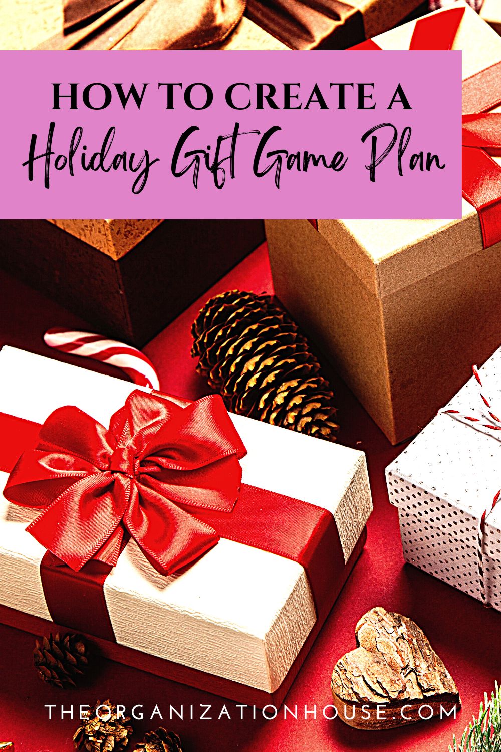 How to Create a Holiday Gift Game Plan - The Organization House