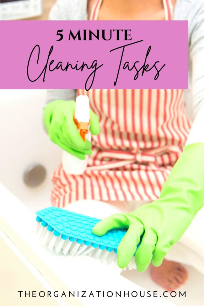 5 Minute Cleaning Tasks - The Organization House