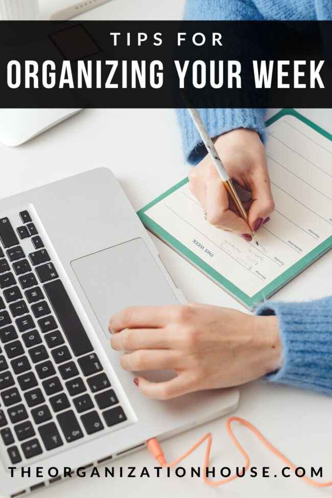 Tips for Organizing Your Week - The Organization House