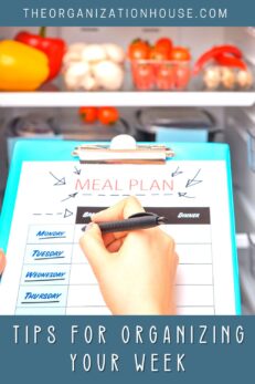Tips For Organizing Your Week The Organization House Tips For Organizing Your Week The Organization House