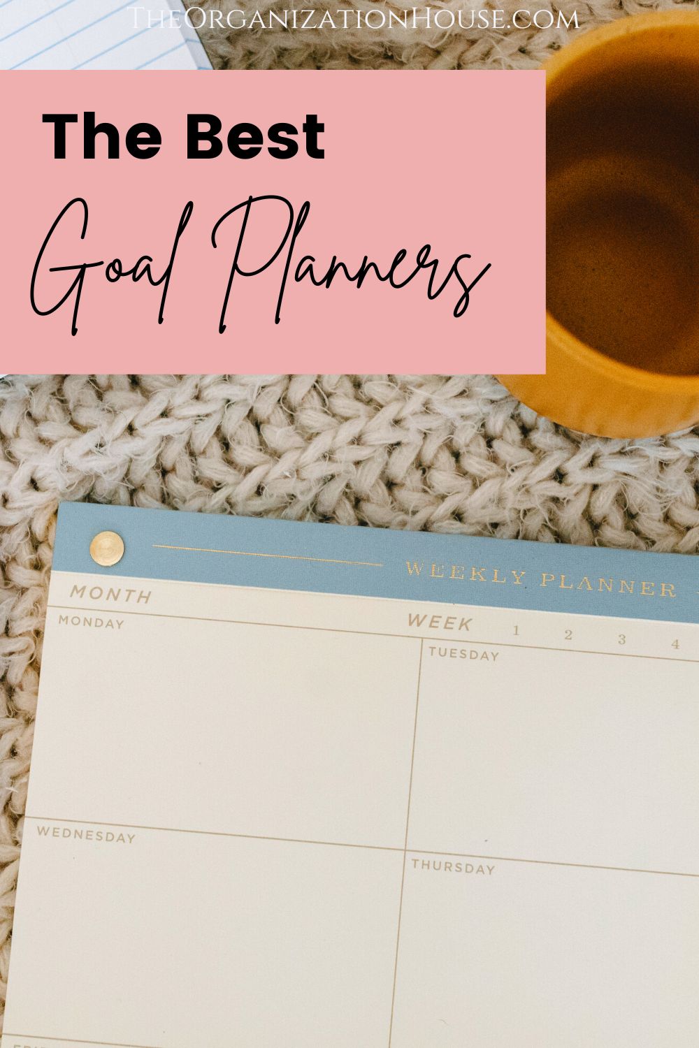 The Best Goal Planners - The Organization House