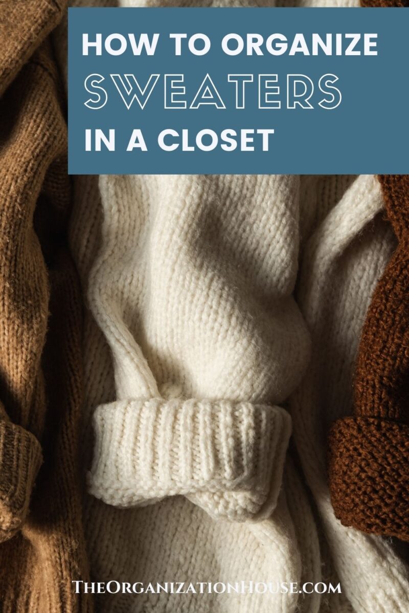 How to Organize Sweaters in a Closet - The Organization House