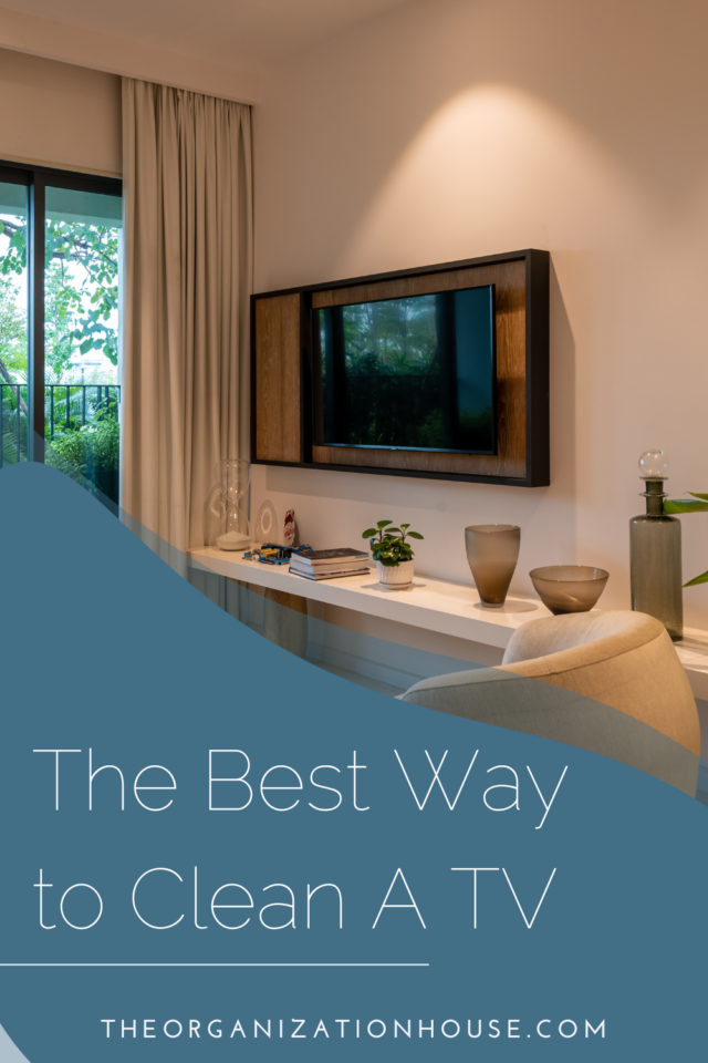 The Best Way to Clean A TV - The Organization House