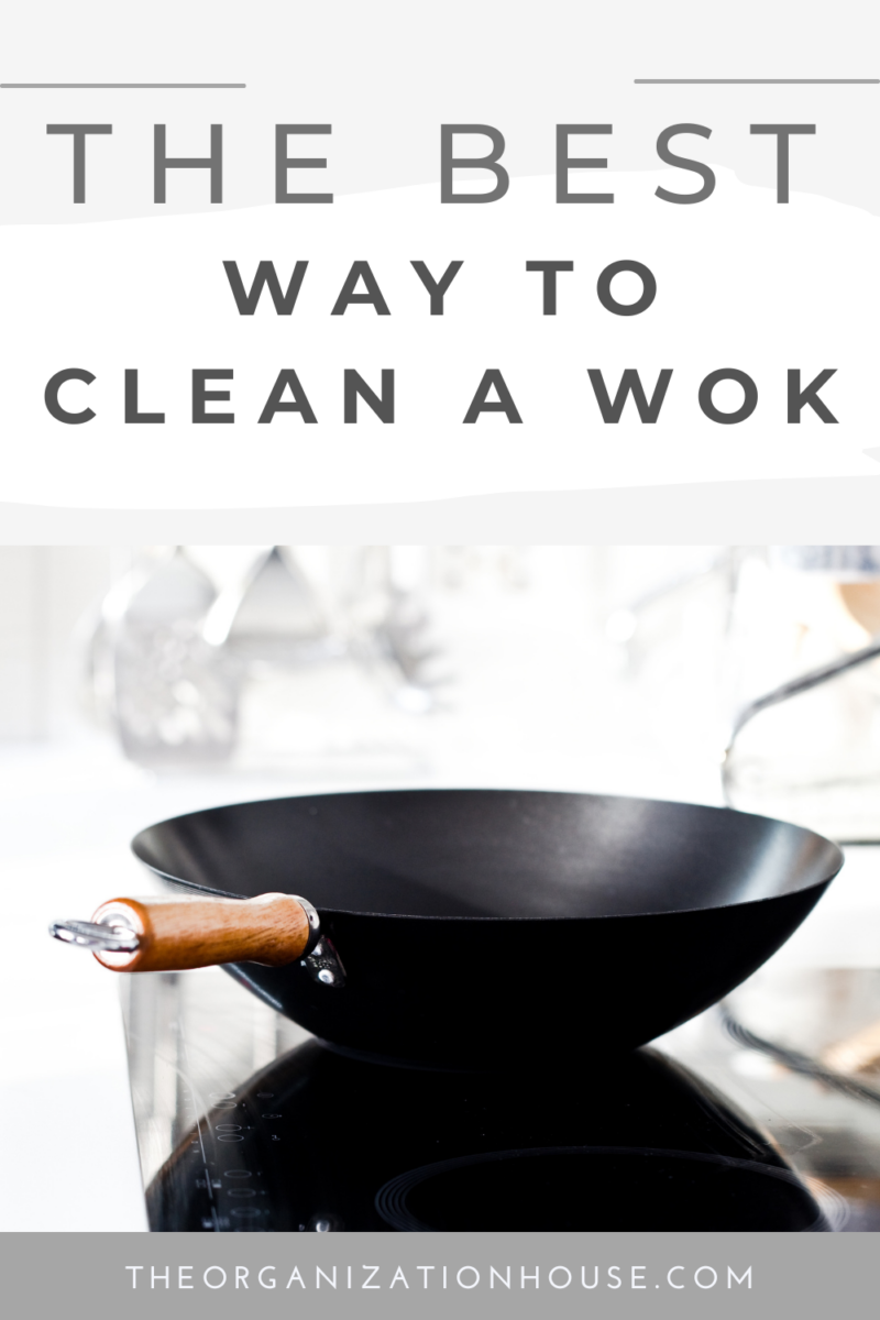 The Best Way to Clean a Wok - The Organization House