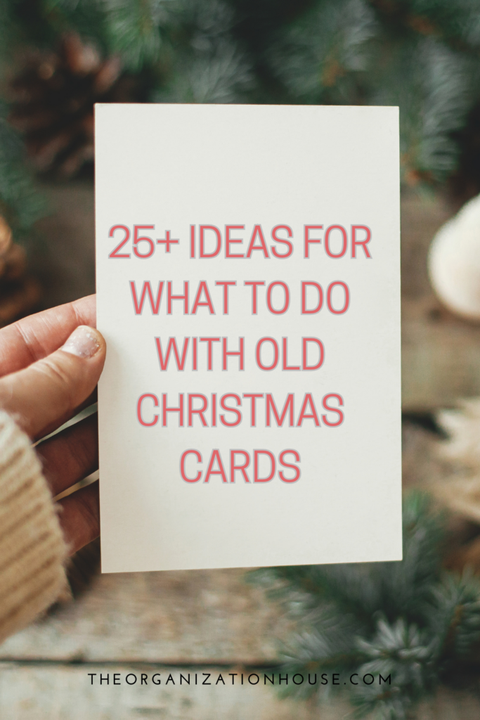 25+ Ideas for What to Do With Old Christmas Cards - The Organization House