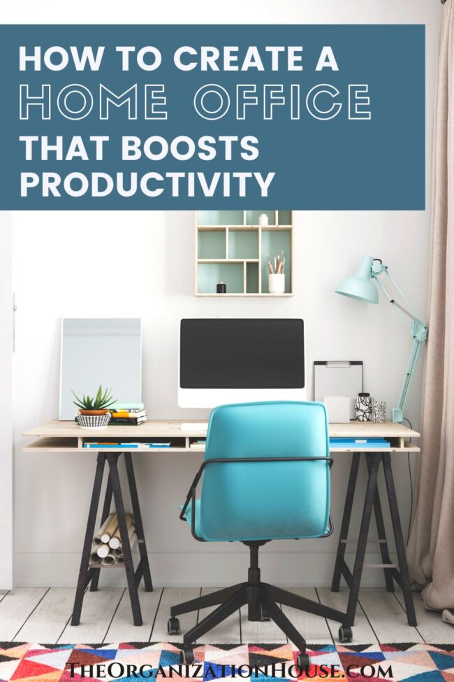 How to Create a Home Office that Boosts Productivity